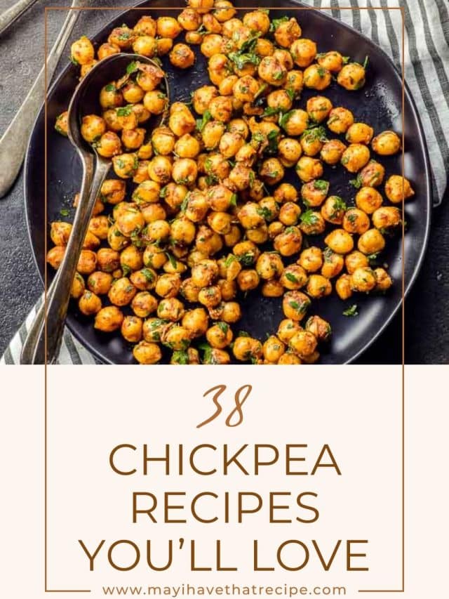 45 Delicious Chickpea Recipes You'll Love - May I Have That Recipe?
