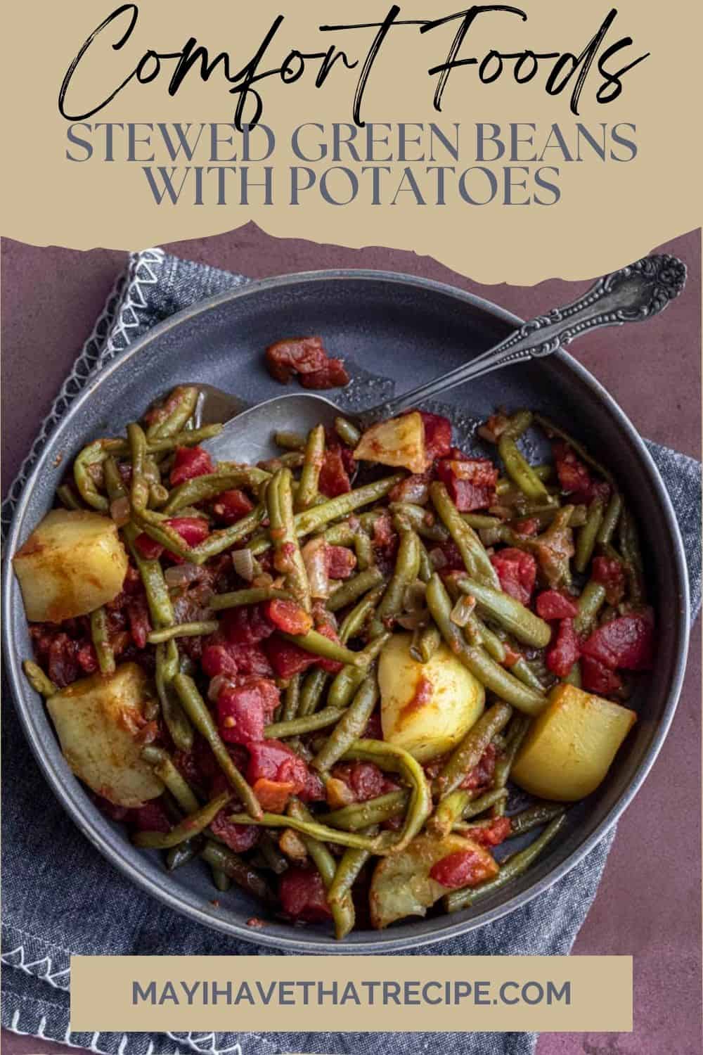 Stewed Green Beans with Potatoes and Tomatoes - May I Have That Recipe?