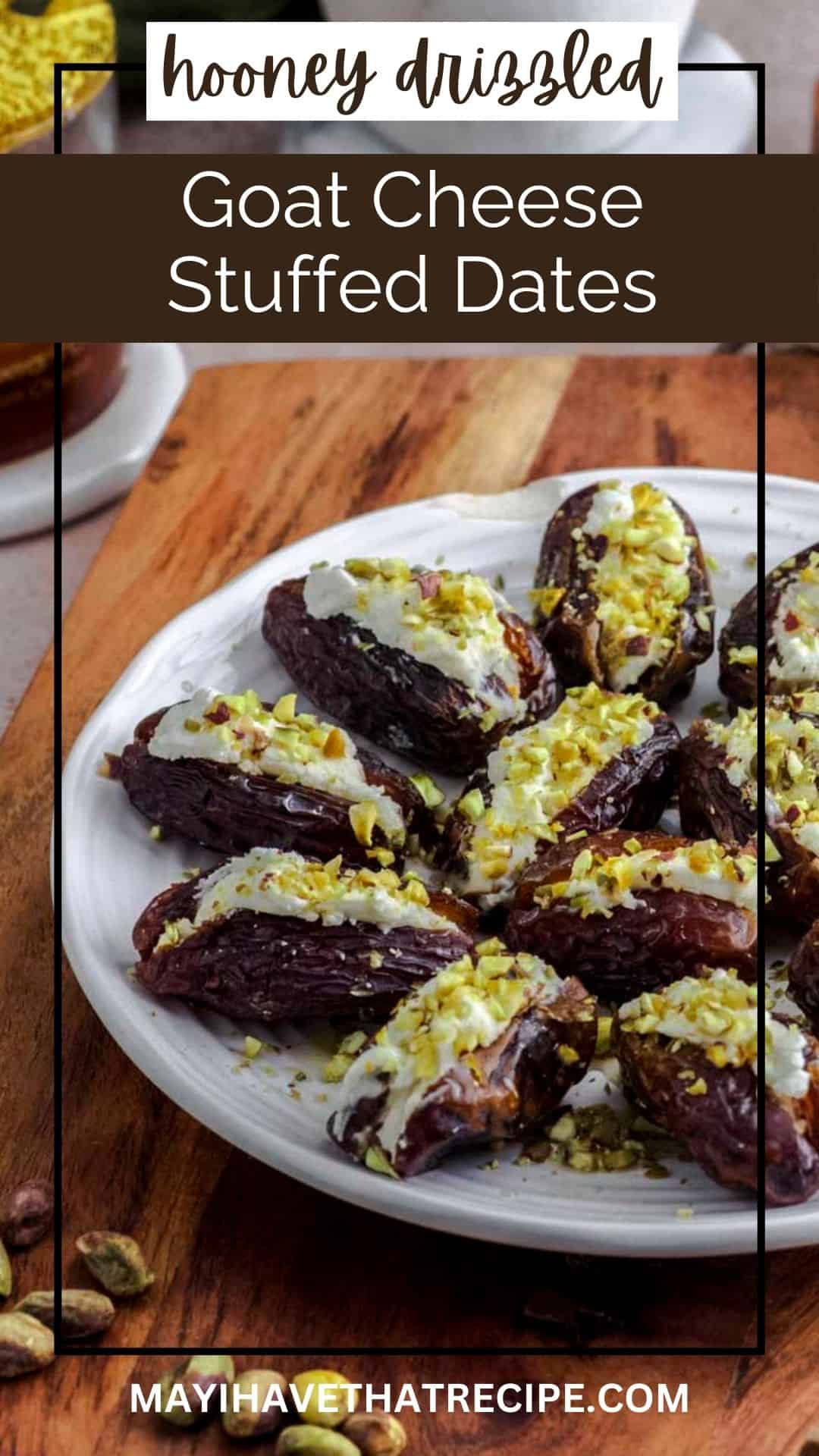 Stuffed Dates with Goat Cheese - May I Have That Recipe?